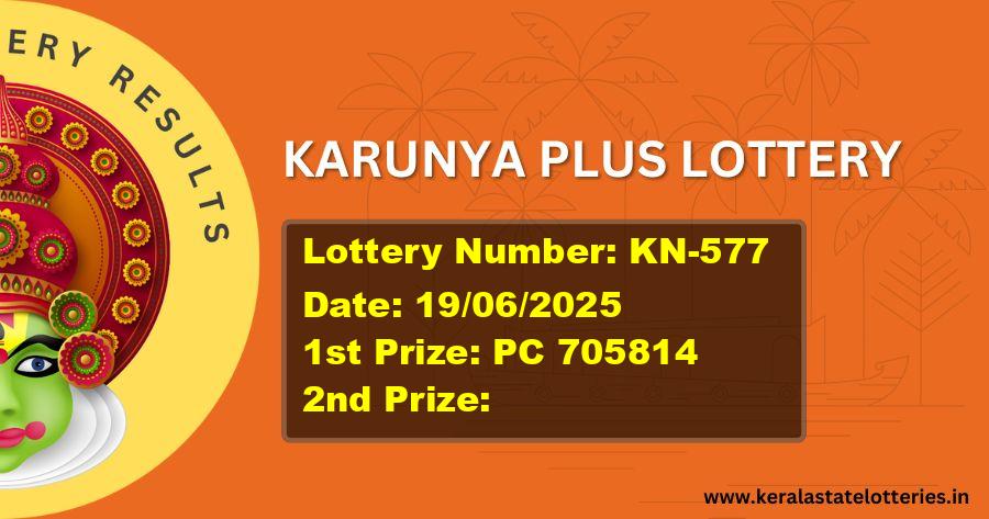 KARUNYA PLUS LOTTERY RESULT | KN-577 | 19/06/2025