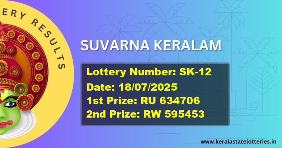 SUVARNA KERALAM LOTTERY RESULT | SK-12 | 18/07/2025